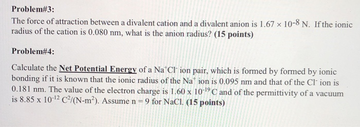 Solved Problem#3: The force of attraction between a divalent | Chegg.com