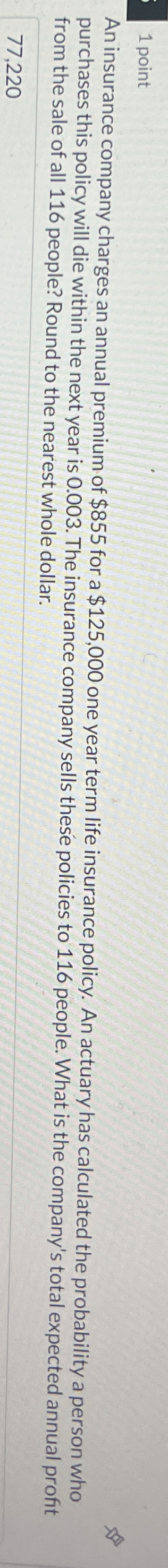 Solved An insurance company charges an annual premium of | Chegg.com