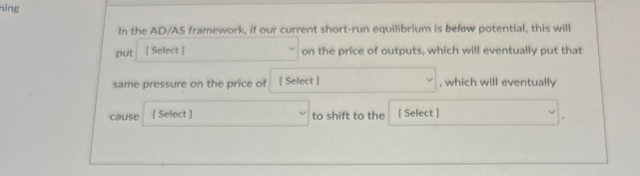 Solved In the AD/AS framework, if our current short-run | Chegg.com