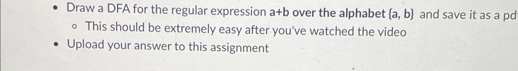 Solved Draw a DFA for the regular expression a+b ﻿over the | Chegg.com