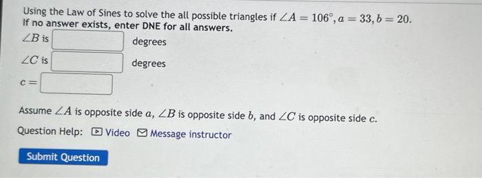 Solved Using the Law of Sines to solve the all possible | Chegg.com