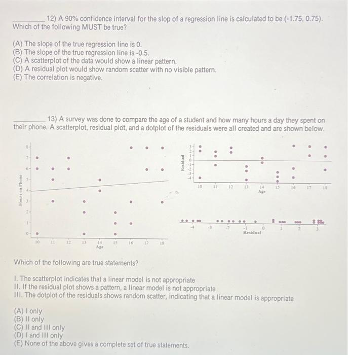 Solved 12) A 90% confidence interval for the slop of a | Chegg.com
