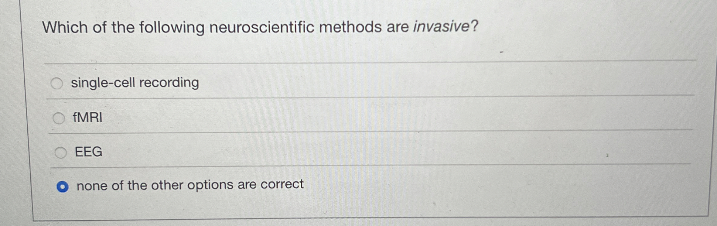 Solved Which of the following neuroscientific methods are | Chegg.com
