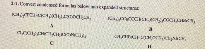 Solved 2-1. Convert condensed formulas below into expanded | Chegg.com