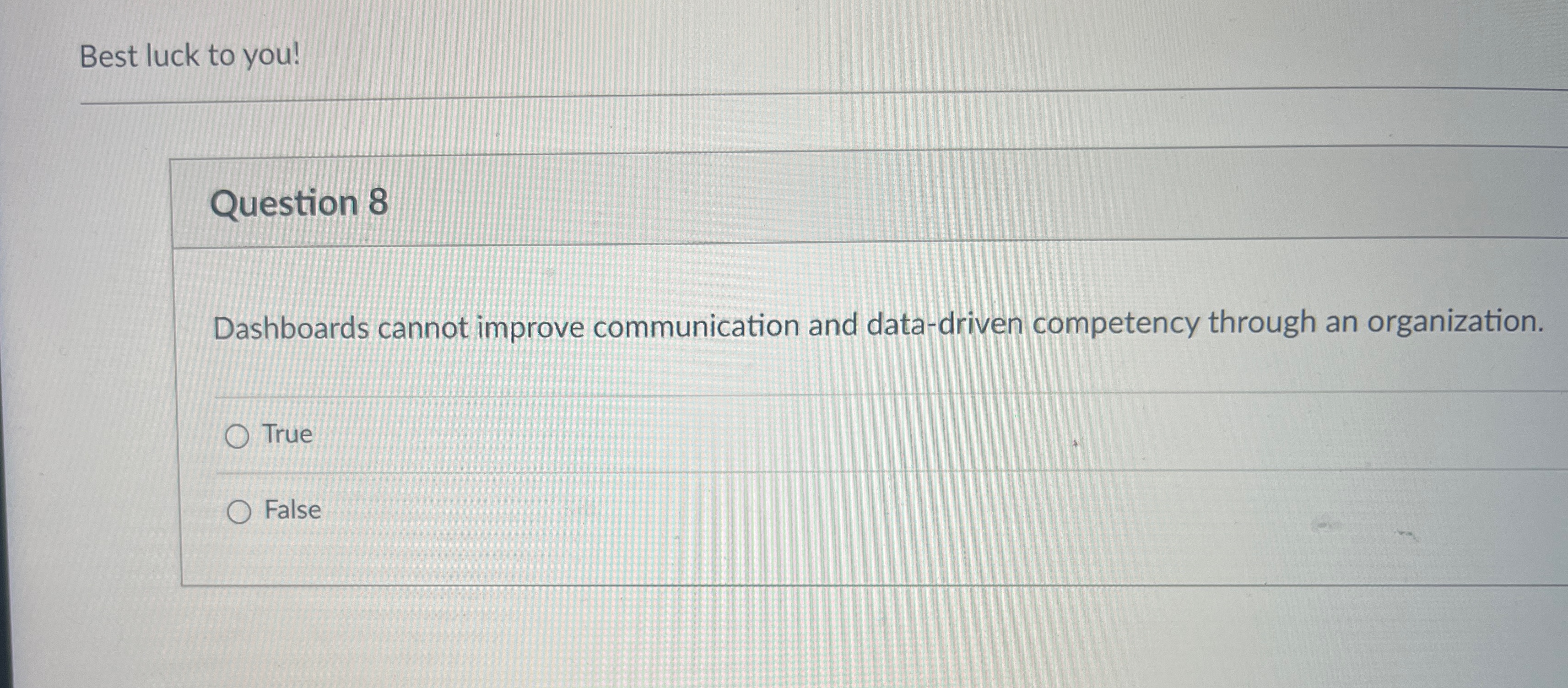 Solved Best luck to you!Question 8Dashboards cannot improve | Chegg.com