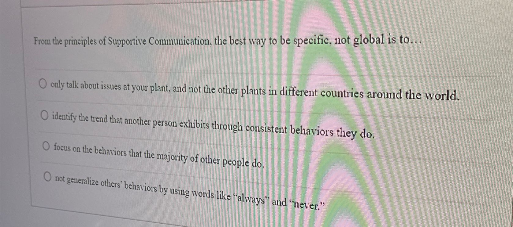 Solved From the principles of Supportive Communication, the | Chegg.com