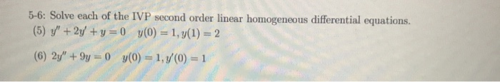 Solved 5-6: Solve each of the IVP second order linear | Chegg.com