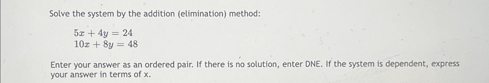 Solved Solve the system by the addition (elimination) | Chegg.com