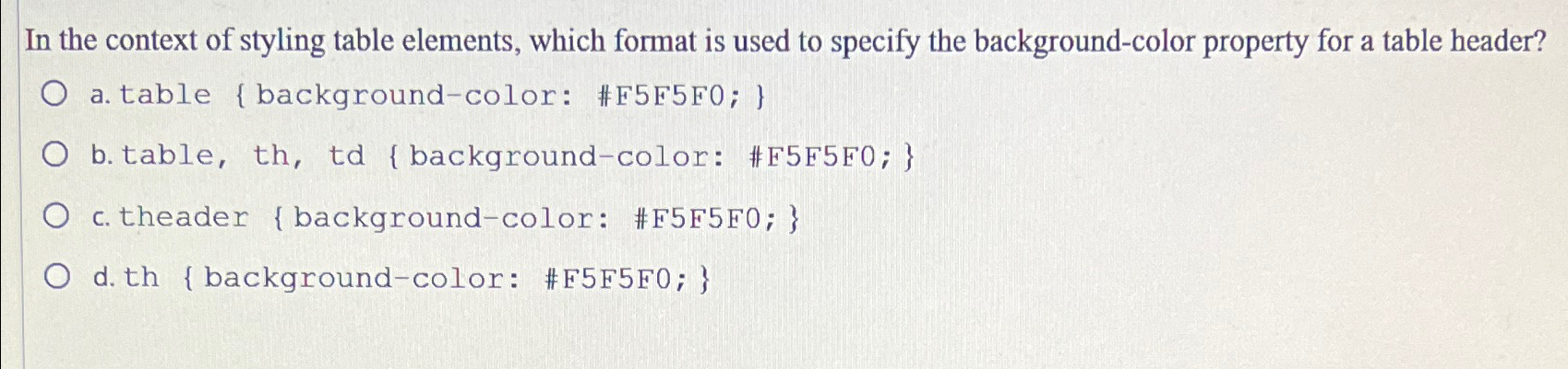 Solved In the context of styling table elements, which | Chegg.com