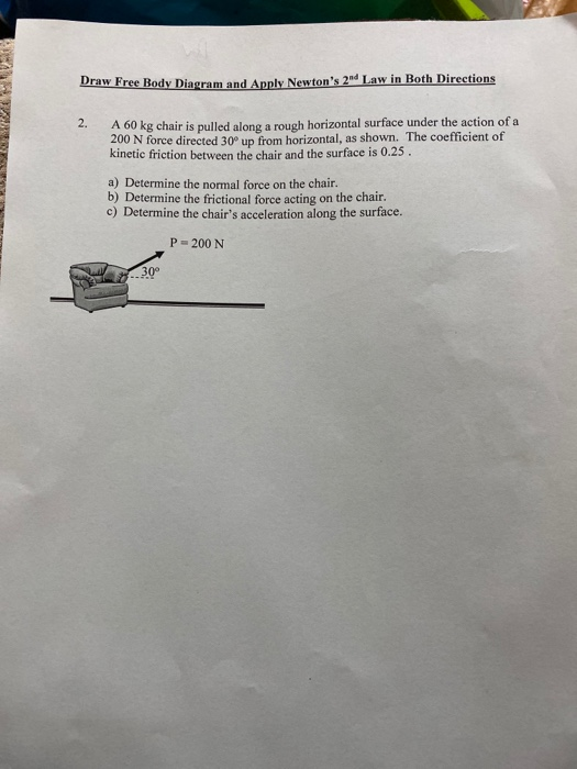 Solved Der Draw Free Body Diagram and Apply Newton's 2nd Law | Chegg.com