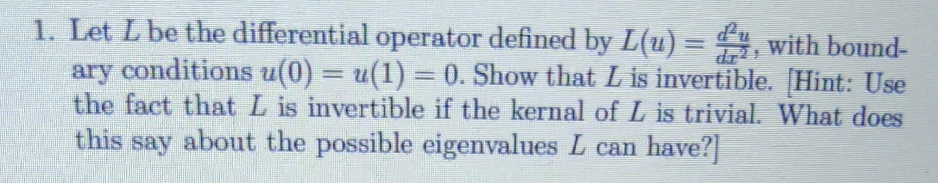 Solved 1. Let L be the differential operator defined by | Chegg.com