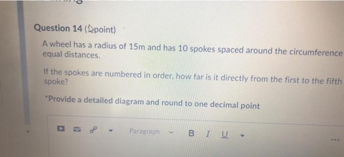 Solved Question 14 ( point) A wheel has a radius of 15m and | Chegg.com