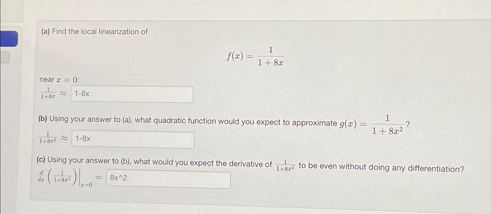 Solved (a) ﻿Find the local linearization off(x)=11+8xnear | Chegg.com