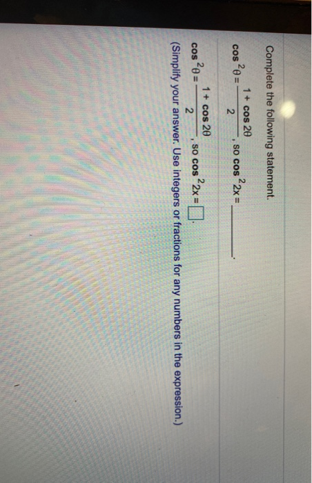 Solved Complete the following statement. 1 + cos 20 cos?o=- | Chegg.com