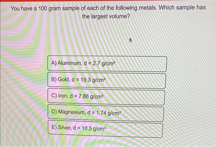 Solved You have a 100 gram sample of each of the following | Chegg.com
