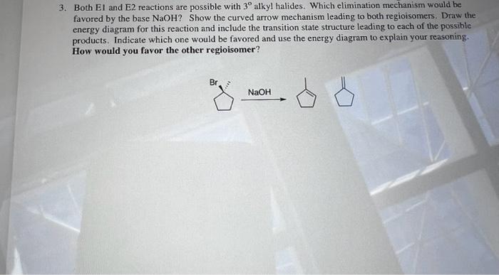 Solved 3. Both E1 and E2 reactions are possible with 3∘ | Chegg.com