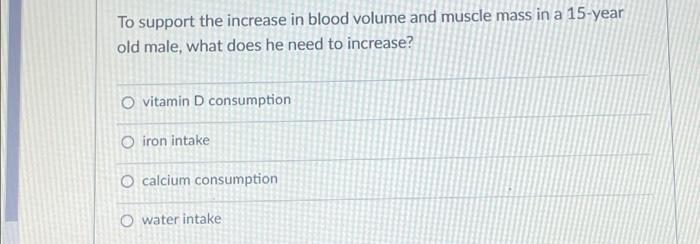 Solved To support the increase in blood volume and muscle | Chegg.com
