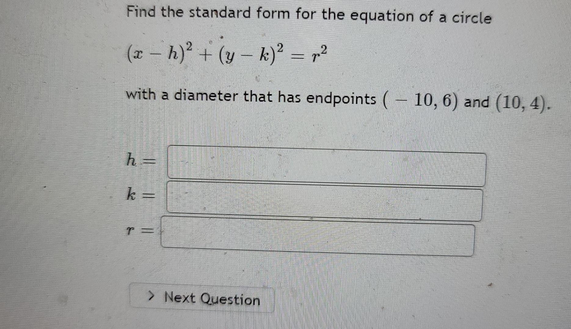 Solved Find the standard form for the equation of a circle - | Chegg.com