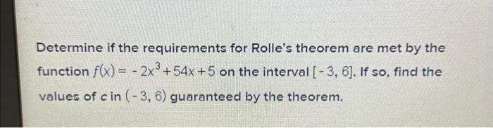 Solved Determine if the requirements for Rolle's theorem are | Chegg.com