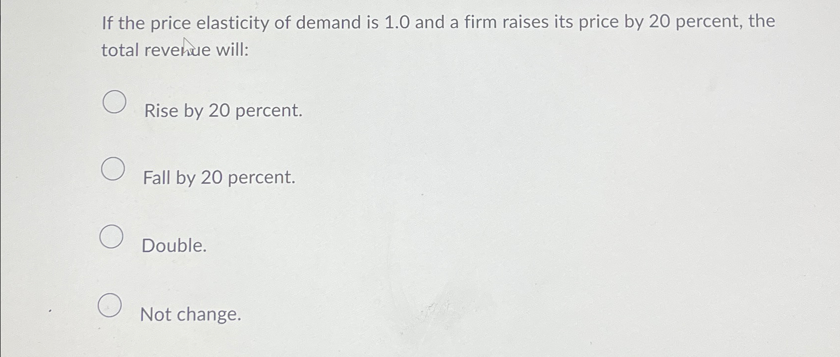 Solved If the price elasticity of demand is 1.0 ﻿and a firm | Chegg.com