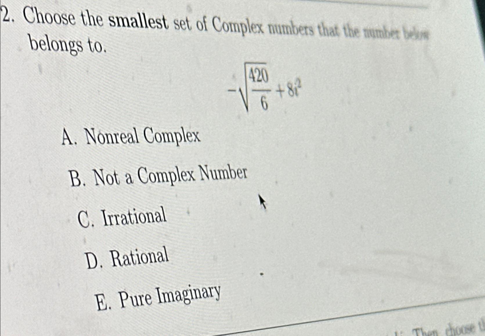 Solved Choose the smallest set of Complex numbers that the | Chegg.com