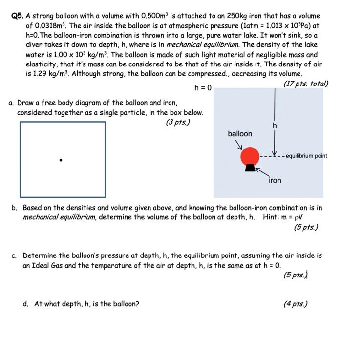Solved Q5. A strong balloon with a volume with 0.500m® is | Chegg.com