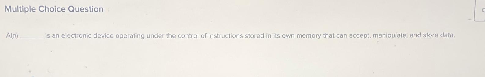 Solved Multiple Choice QuestionA(n) ﻿is an electronic device | Chegg.com