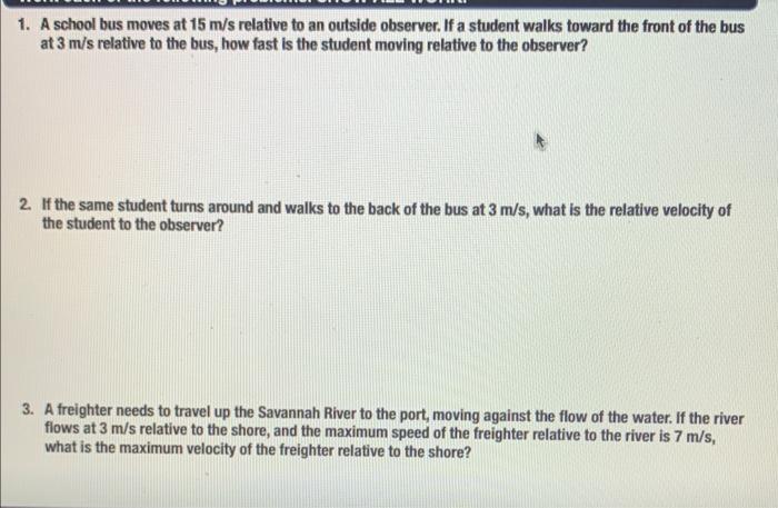 Solved 1. A school bus moves at 15 m/s relative to an | Chegg.com