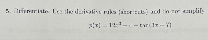 Solved 5. Differentiate. Use the derivative rules | Chegg.com