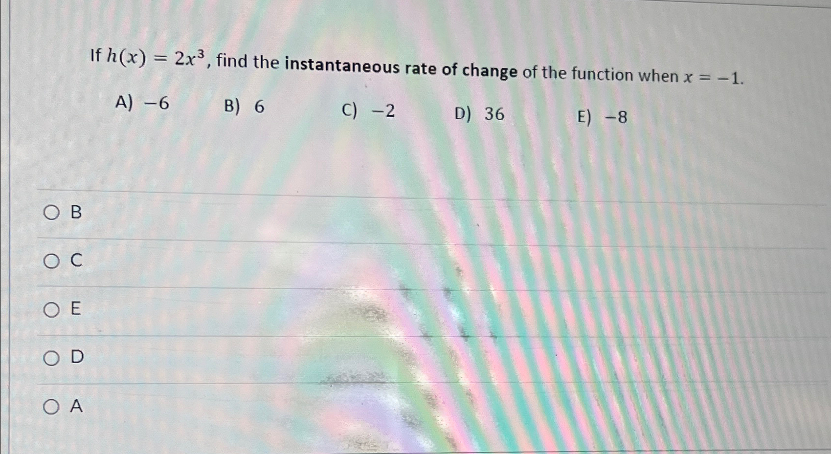 Solved If h(x)=2x3, ﻿find the instantaneous rate of change | Chegg.com