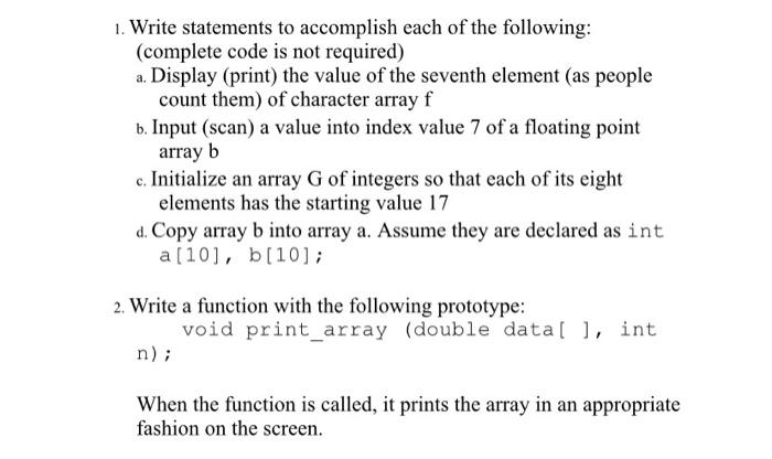 Solved 1. Write statements to accomplish each of the | Chegg.com