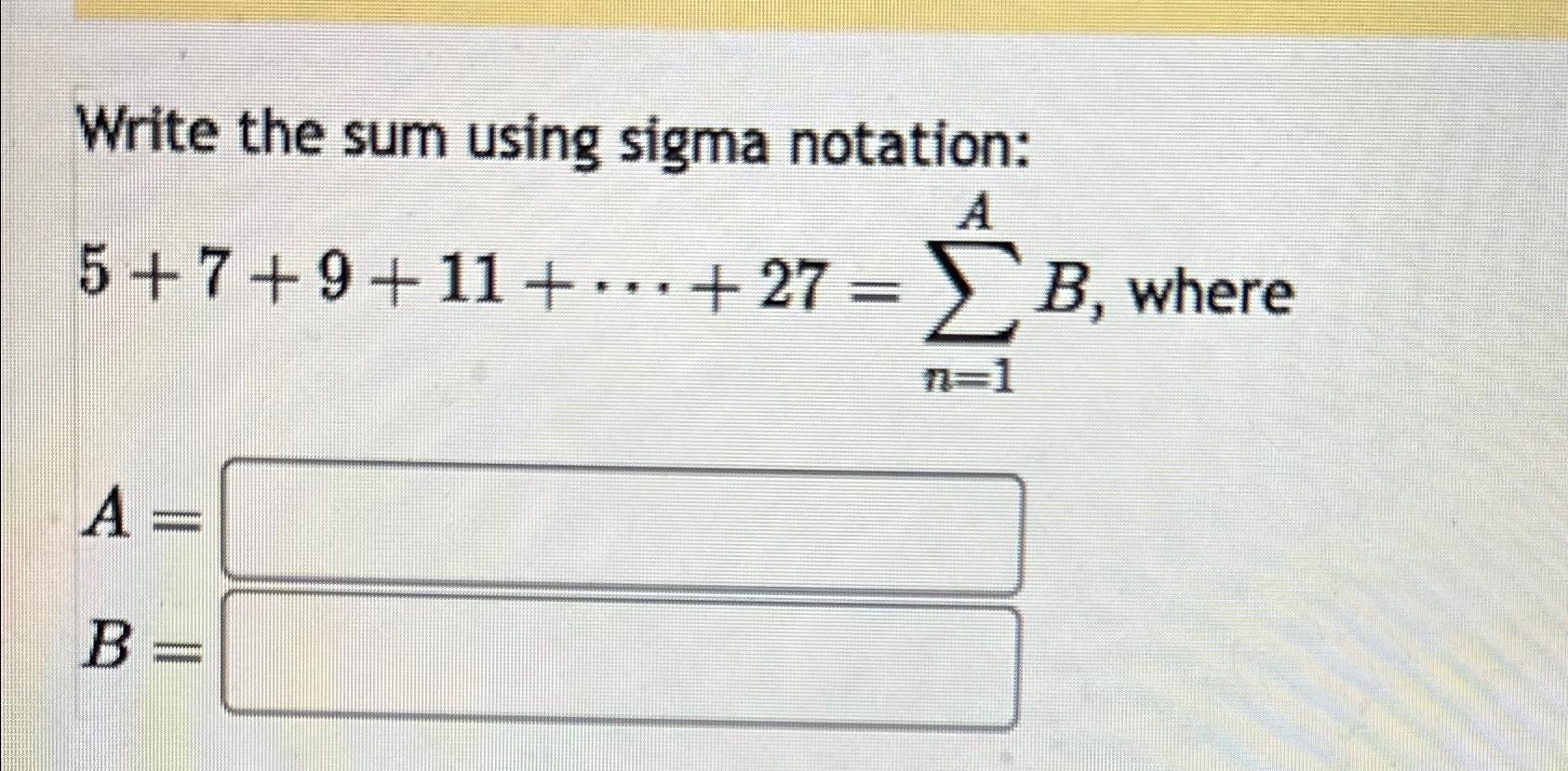 Solved Write the sum using sigma | Chegg.com