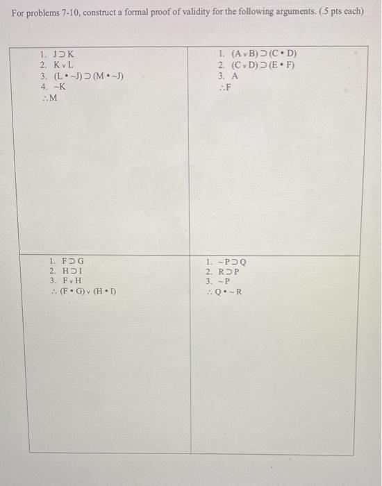 Solved For problems 7-10, construct a formal proof of | Chegg.com