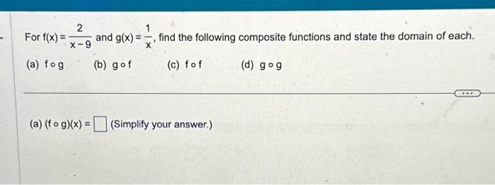 Solved For f(x) = (a) fog 2 X-9 1 and g(x)== X (b) gof find | Chegg.com