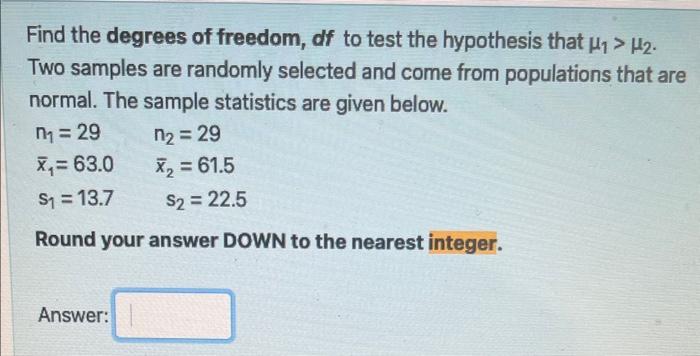 Solved Find the degrees of freedom, df to test the | Chegg.com