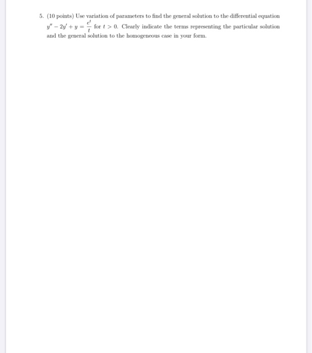 Solved 5. (10 points) Use variation of parameters to find | Chegg.com