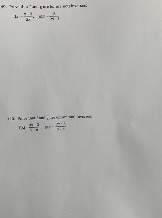 Solved 9. Prove that f and g are (or are not) inverses: | Chegg.com