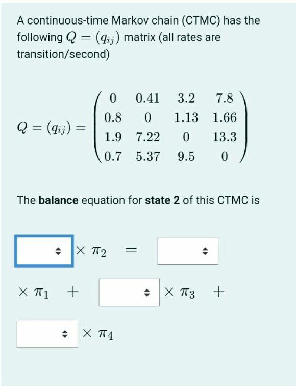 Solved A continuous-time Markov chain (CTMC) has the | Chegg.com