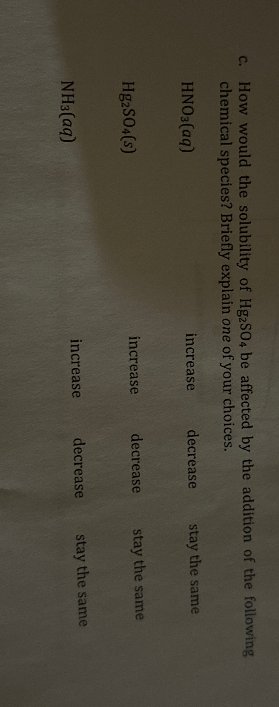 Solved c. ﻿How would the solubility of Hg2SO4 ﻿be affected | Chegg.com