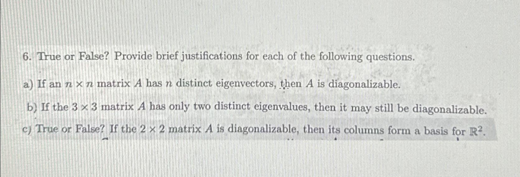 Solved True or False? Provide brief justifications for each | Chegg.com