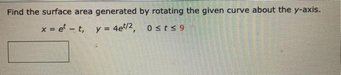 Solved Find the surface area generated by rotating the given | Chegg.com