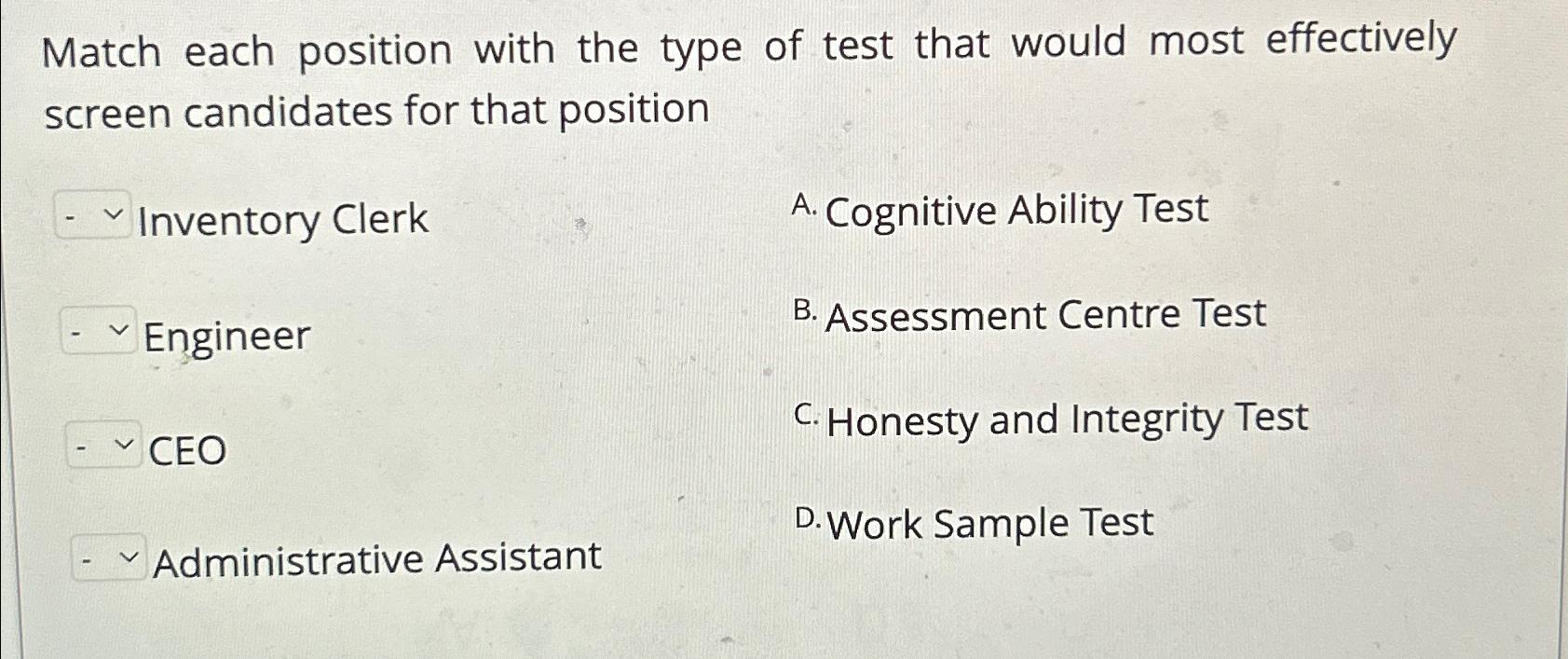 Solved Match each position with the type of test that would | Chegg.com