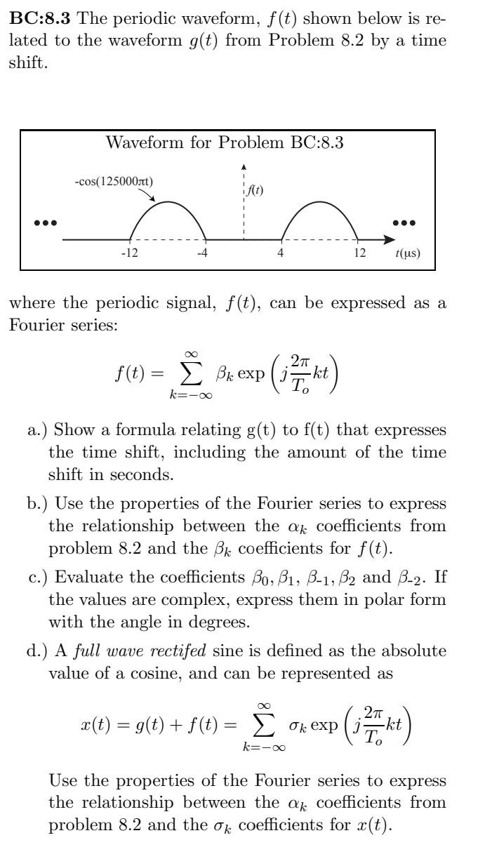 Solved BC:8.3 The periodic waveform, f(t) shown below is | Chegg.com