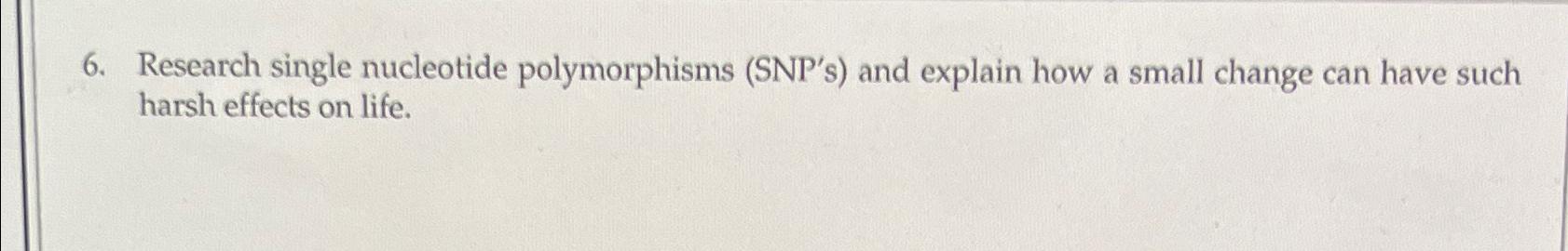Solved Research single nucleotide polymorphisms (SNP's) ﻿and | Chegg.com