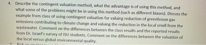 Solved 4. Describe the contingent valuation method, what the | Chegg.com
