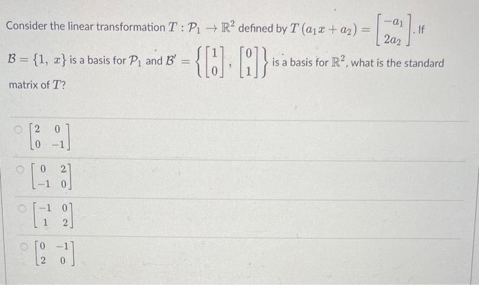 Solved Consider the linear transformation T:P1→R2 defined by | Chegg.com