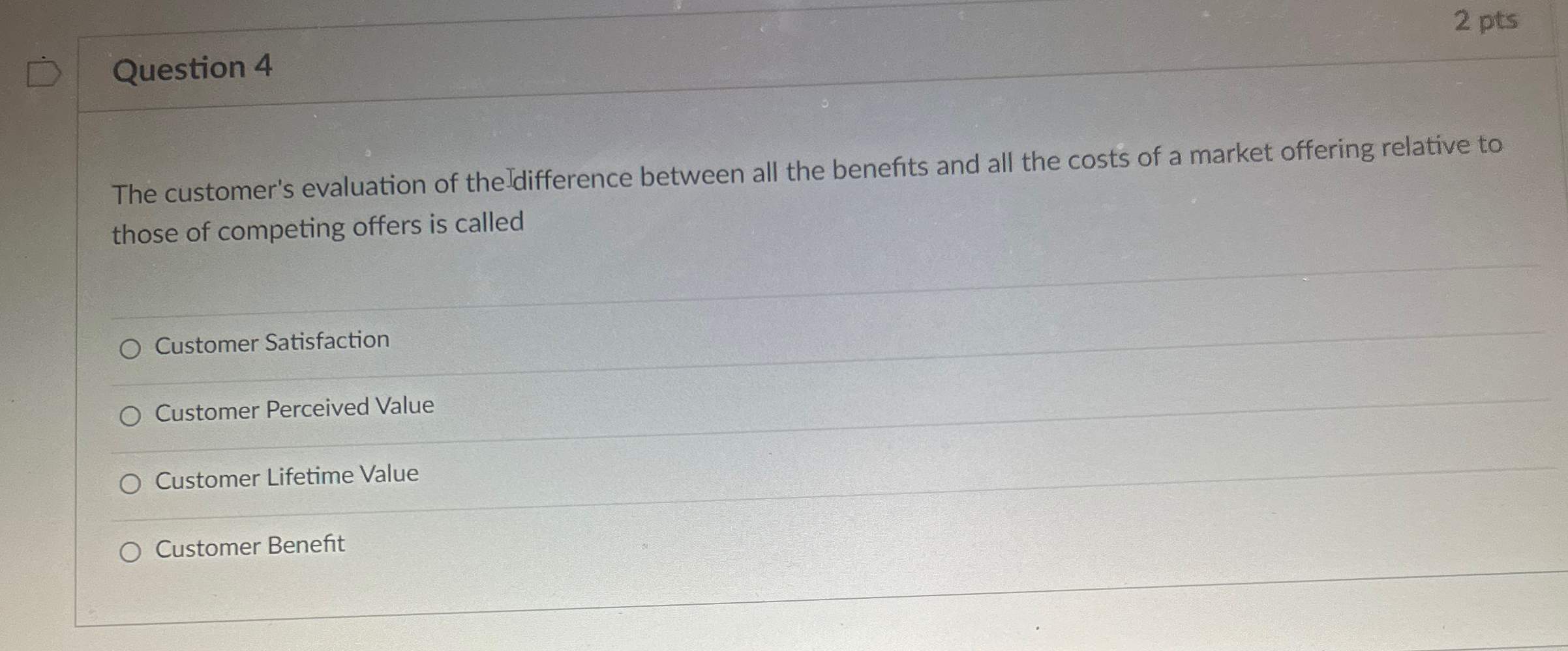 Solved 2 ﻿ptsQuestion 4The customer's evaluation of | Chegg.com
