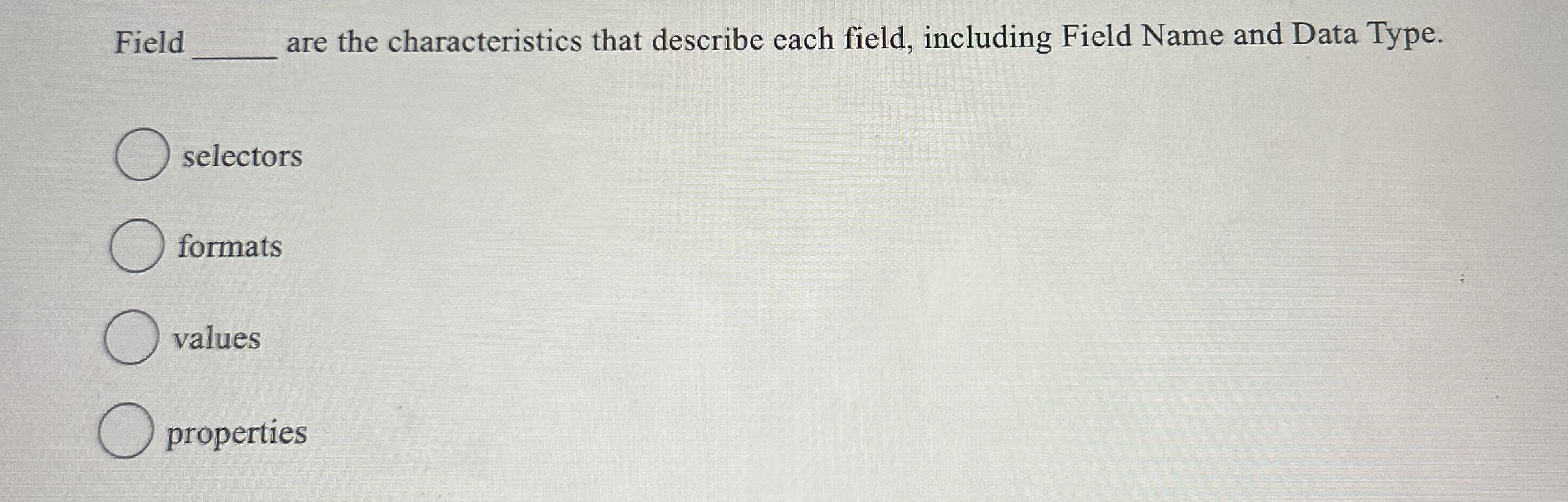 Solved Field ﻿are the characteristics that describe each | Chegg.com