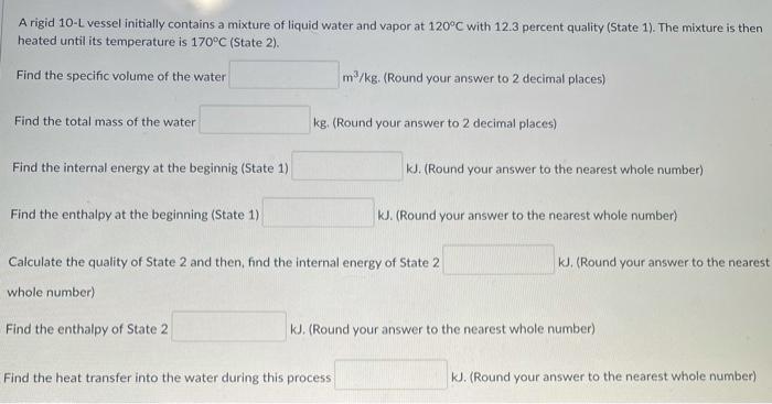 Solved A rigid 10-L vessel initially contains a mixture of | Chegg.com