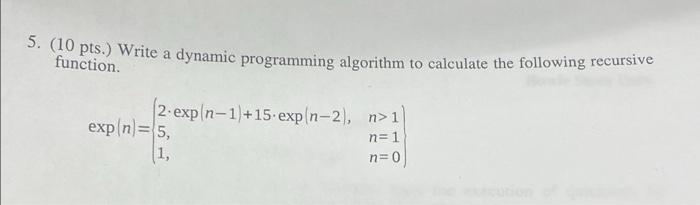 Solved 5 10 Pts Write A Dynamic Programming Algorithm To